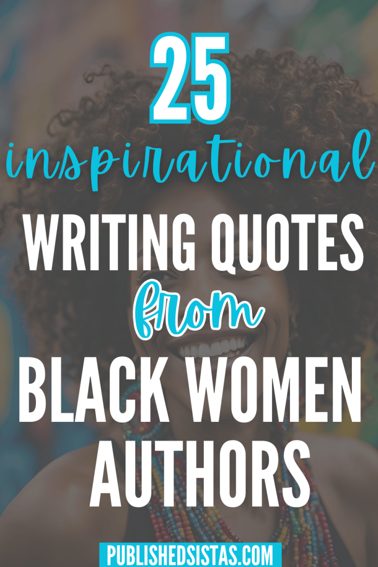 25 Inspirational Writing Quotes From Black Women Authors - Published Sistas