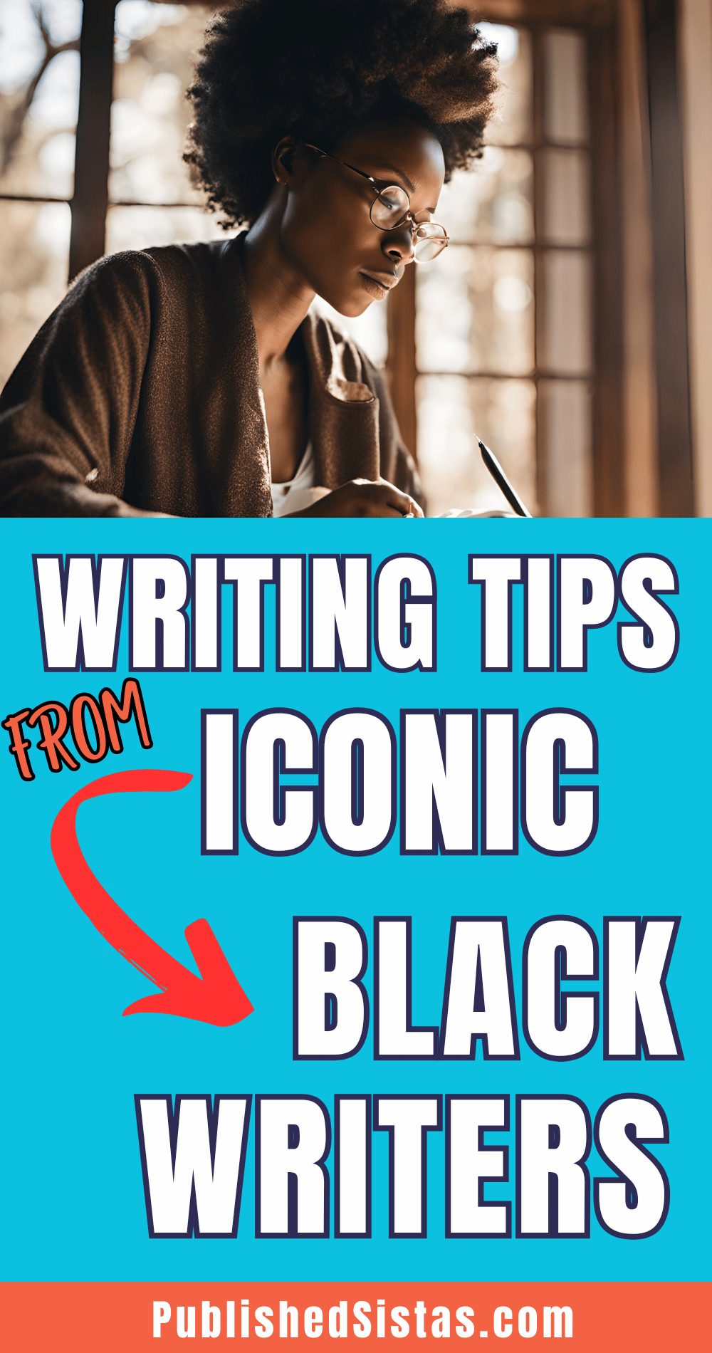 5 Writing Tips from Iconic Black Women Writers - Published Sistas